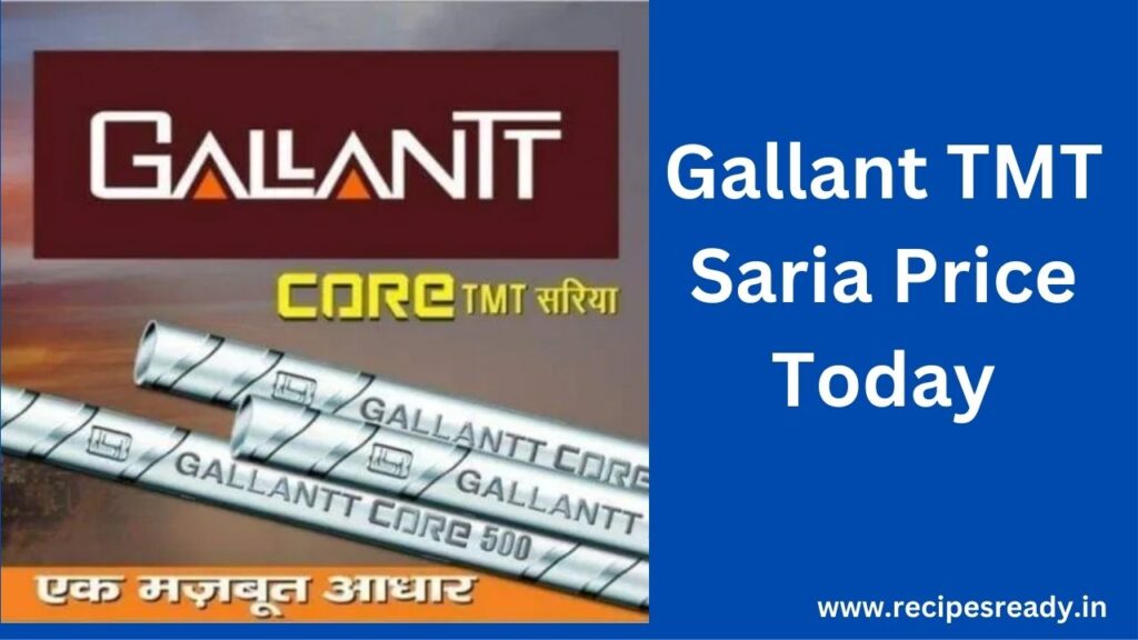 Gallant TMT Saria Price Today – RecipesReady